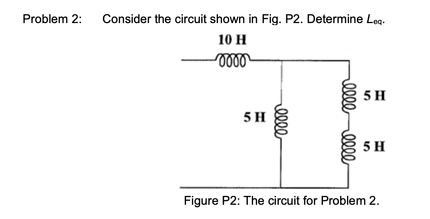 Solved Problem 2: , ﻿Consider the circuit shown in Fig. P2. | Chegg.com
