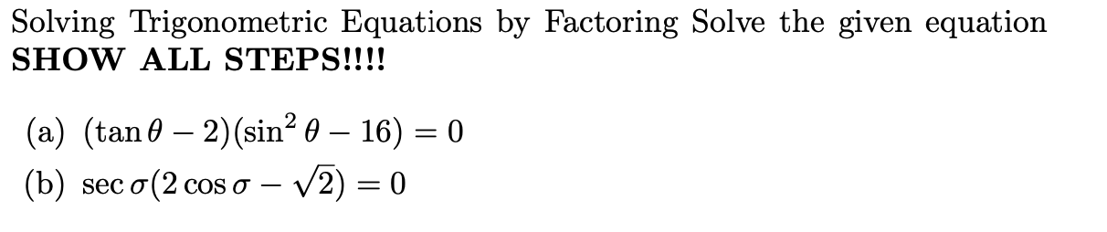 Solved Solving Trigonometric Equations by Factoring Solve | Chegg.com