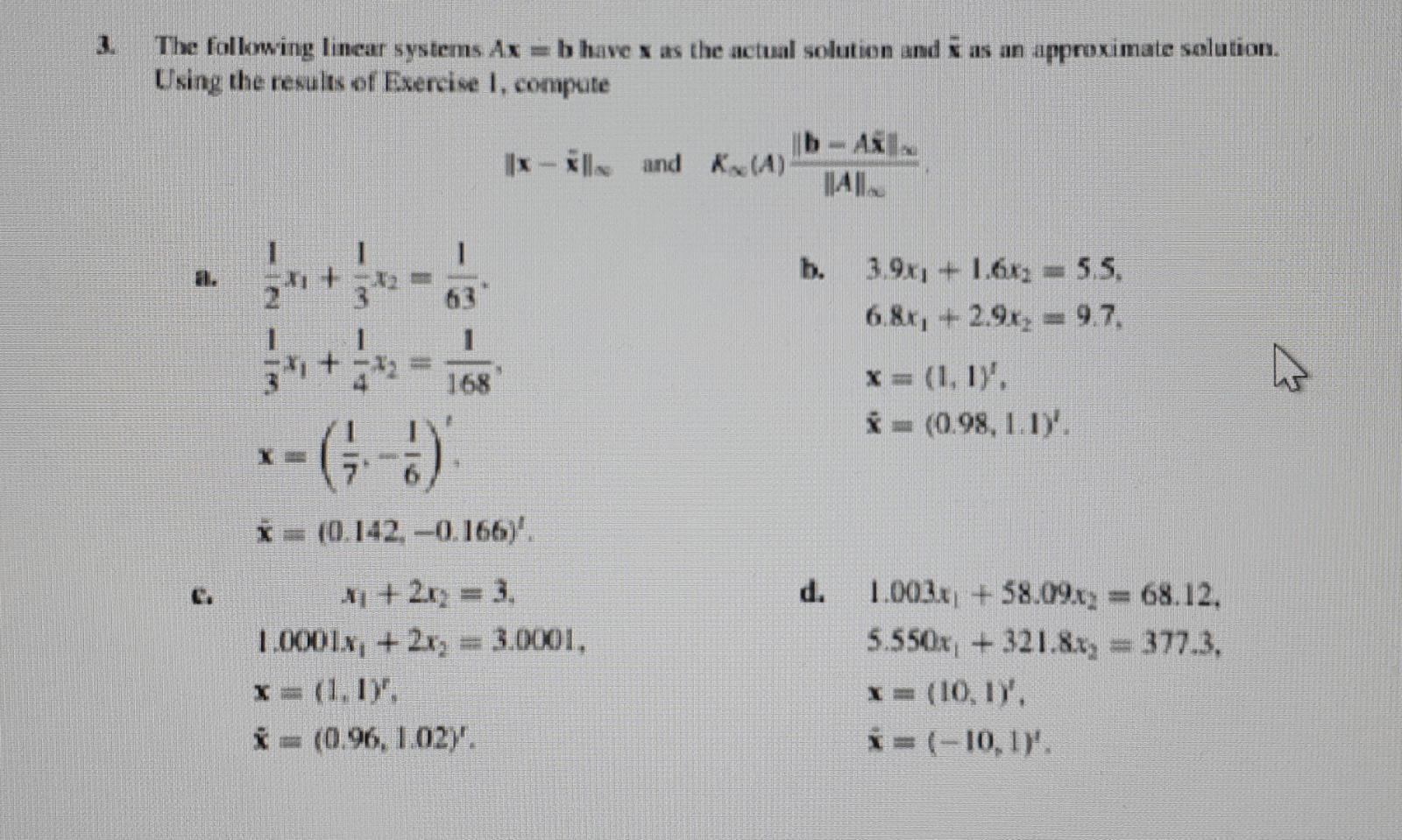 The following linear systems Ax=b have x as the | Chegg.com
