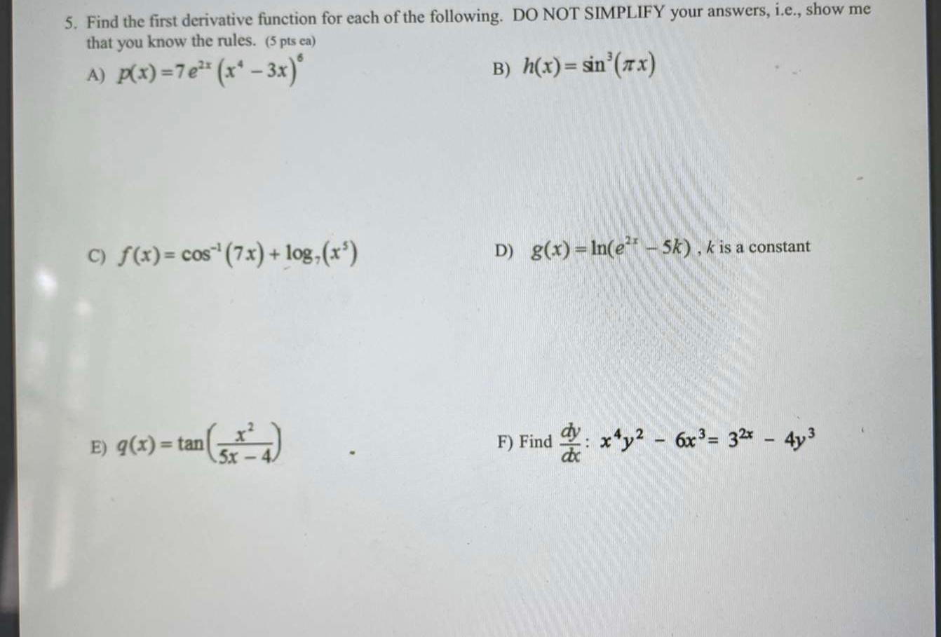 Solved 5. Find the first derivative function for each of the | Chegg.com