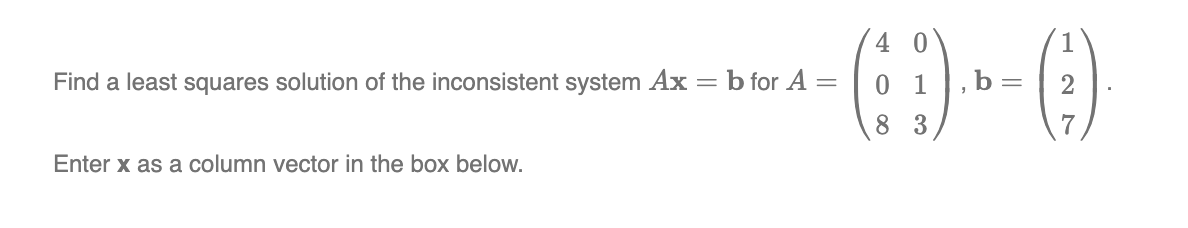 Solved 4 0 Find a least squares solution of the inconsistent | Chegg.com