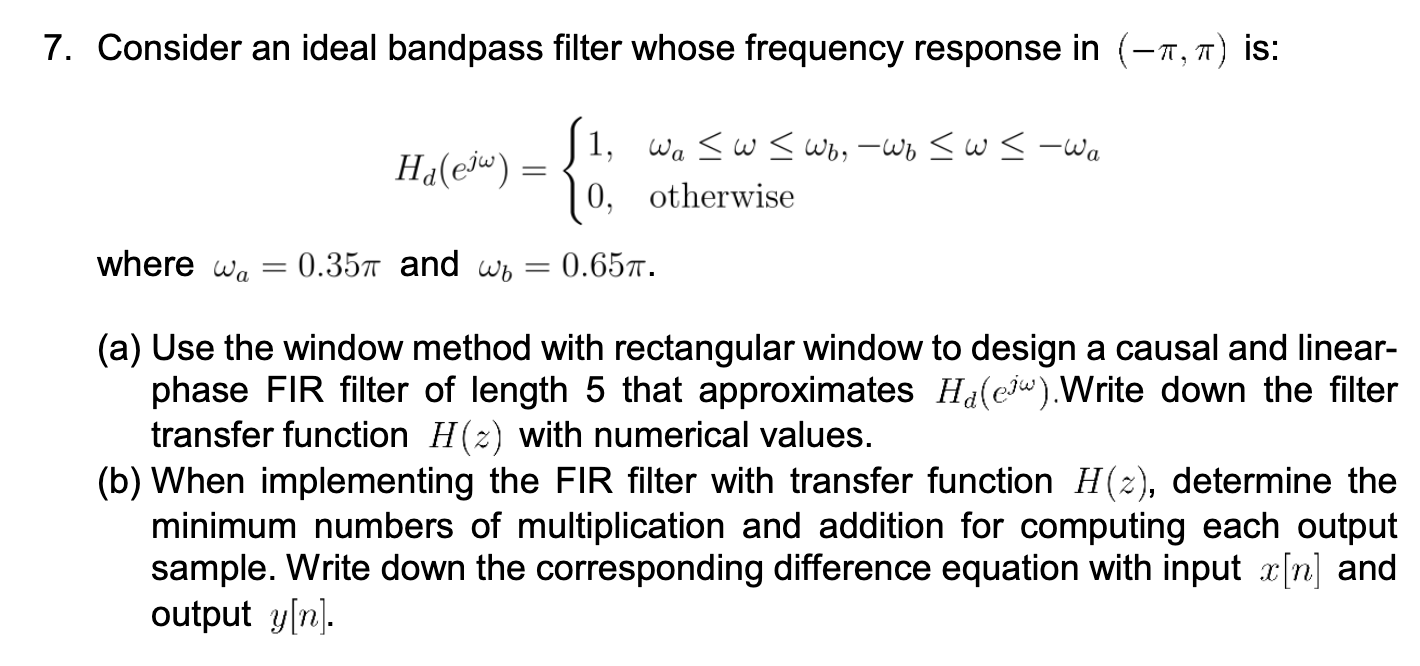 Solved Consider an ideal bandpass filter whose frequency | Chegg.com