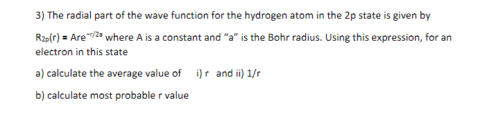 Solved 3) The radial part of the wave function for the | Chegg.com