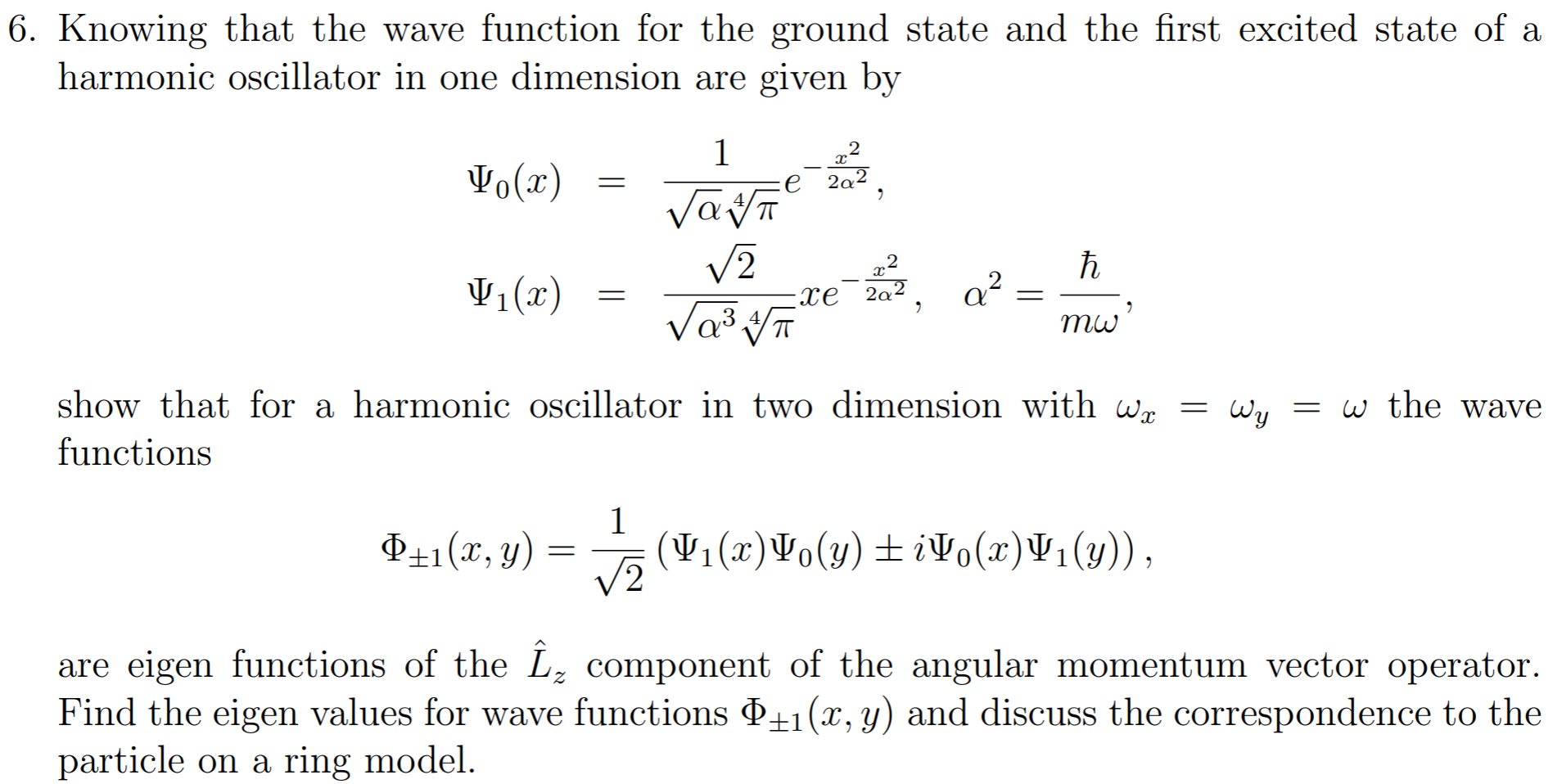 Solved 6 Knowing That The Wave Function For The Ground