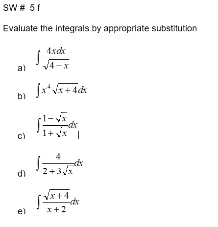 Solved SW # 5f Evaluate the integrals by appropriate | Chegg.com