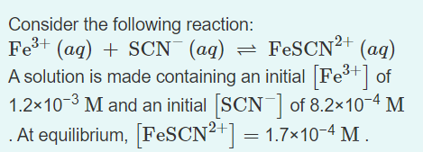 Solved Consider the following reaction: Fe3+ (aq) + SCN- | Chegg.com