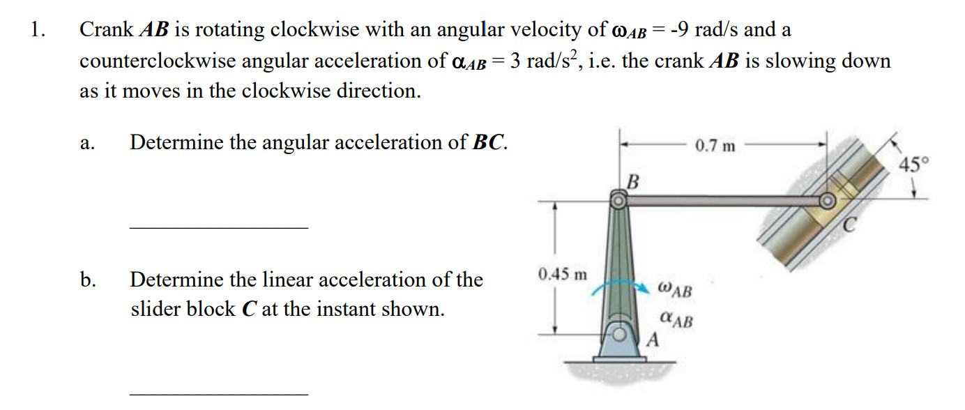 Solved Crank Ab Is Rotating Clockwise With An Angular