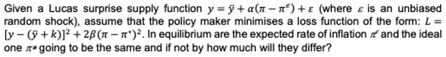 Solved Given a Lucas surprise supply function y=yˉ+α(π−πe)+ε | Chegg.com