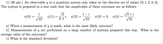 Solved 1) ( 30 pts.) An observable q in a quantum system | Chegg.com