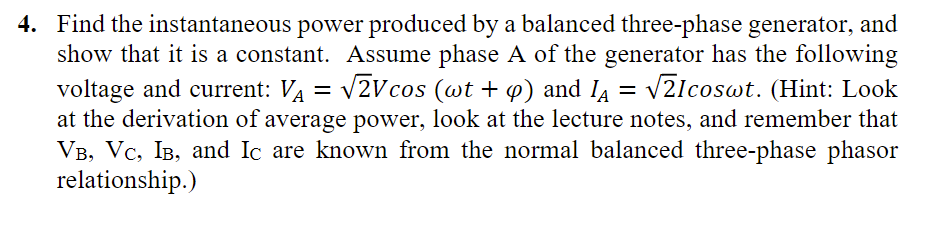 Solved 4. Find the instantaneous power produced by a | Chegg.com