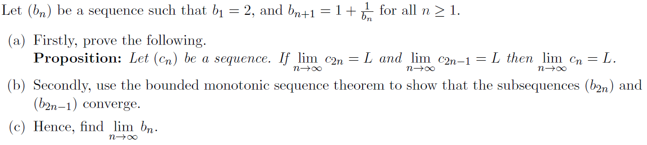 Solved Let (bn) be a sequence such that bı = 2, and bn+1 = | Chegg.com
