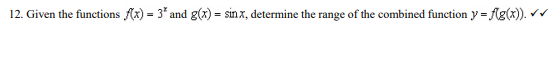 Solved 12. Given the functions f(x) = 3' and g(x) = sinx, | Chegg.com