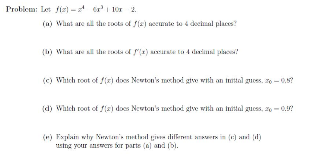 Solved Problem: Let f(x) = x4 – 6x3 + 10% – 2. (a) What are | Chegg.com