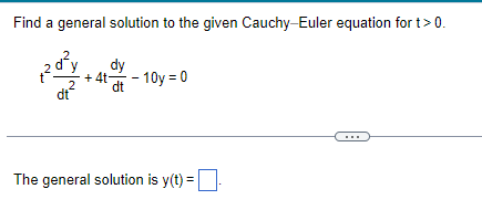 Solved Find a general solution to the given Cauchy-Euler | Chegg.com
