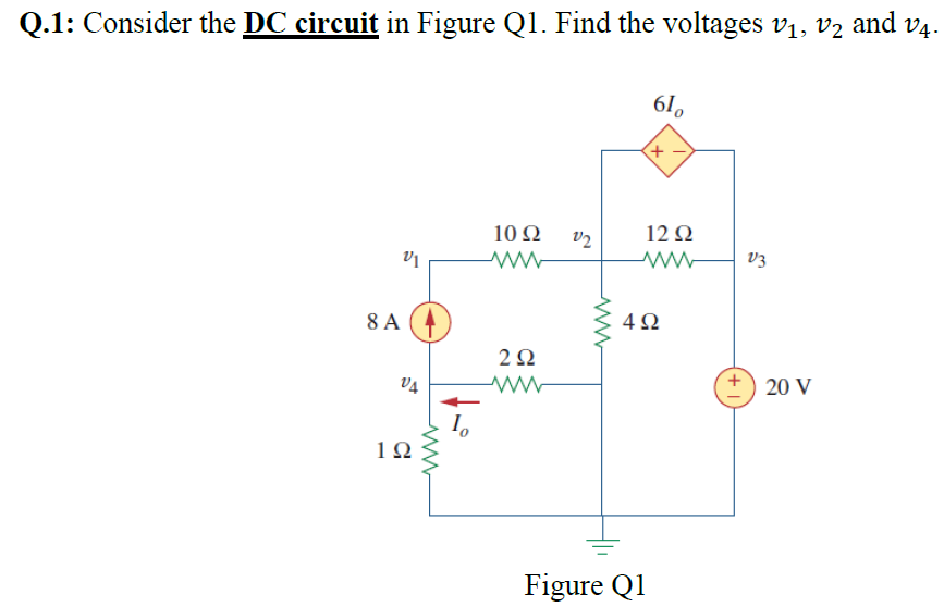 Solved Q.1: Consider the DC ﻿circuit in ﻿Figure Q 1 . ﻿Find | Chegg.com