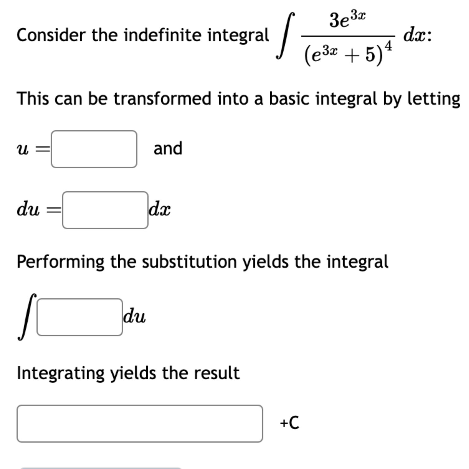 Solved Consider the indefinite integral ∫﻿﻿3e3x(e3x+5)4dx | Chegg.com