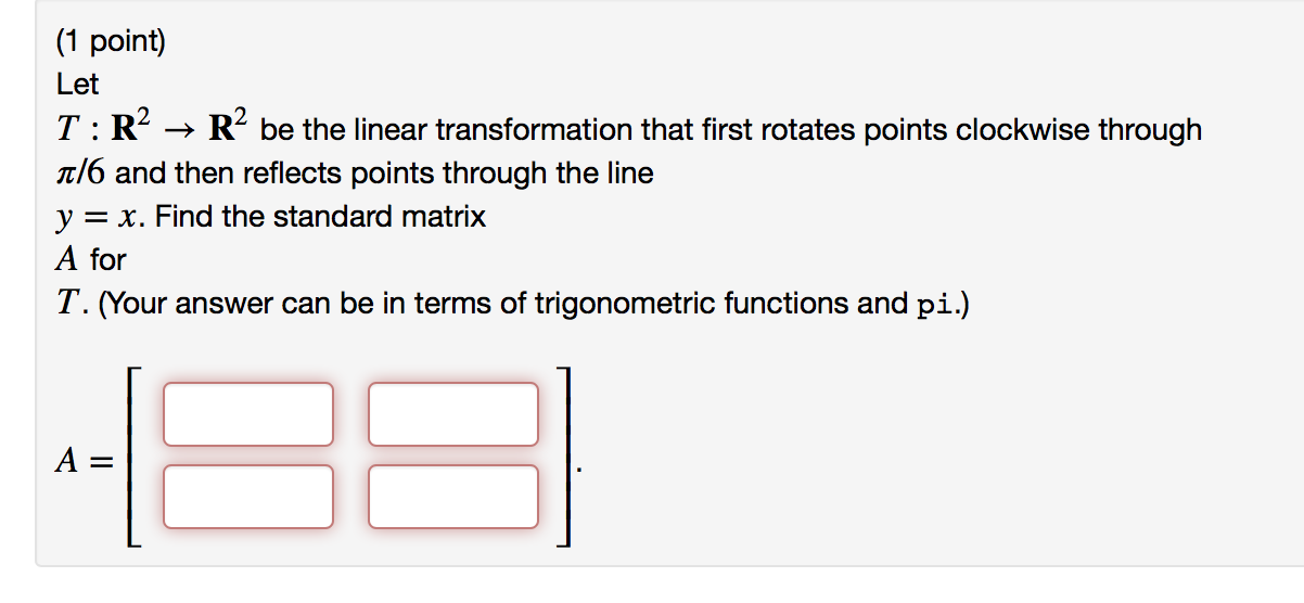 Solved 1 Point Let T R → R2 Be The Linear Transformation