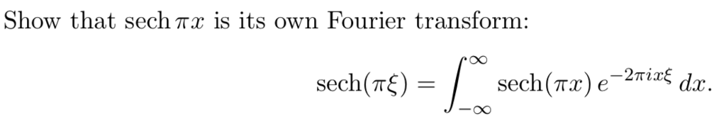 Solved Show that sech ?2 is its own Fourier transform: | Chegg.com