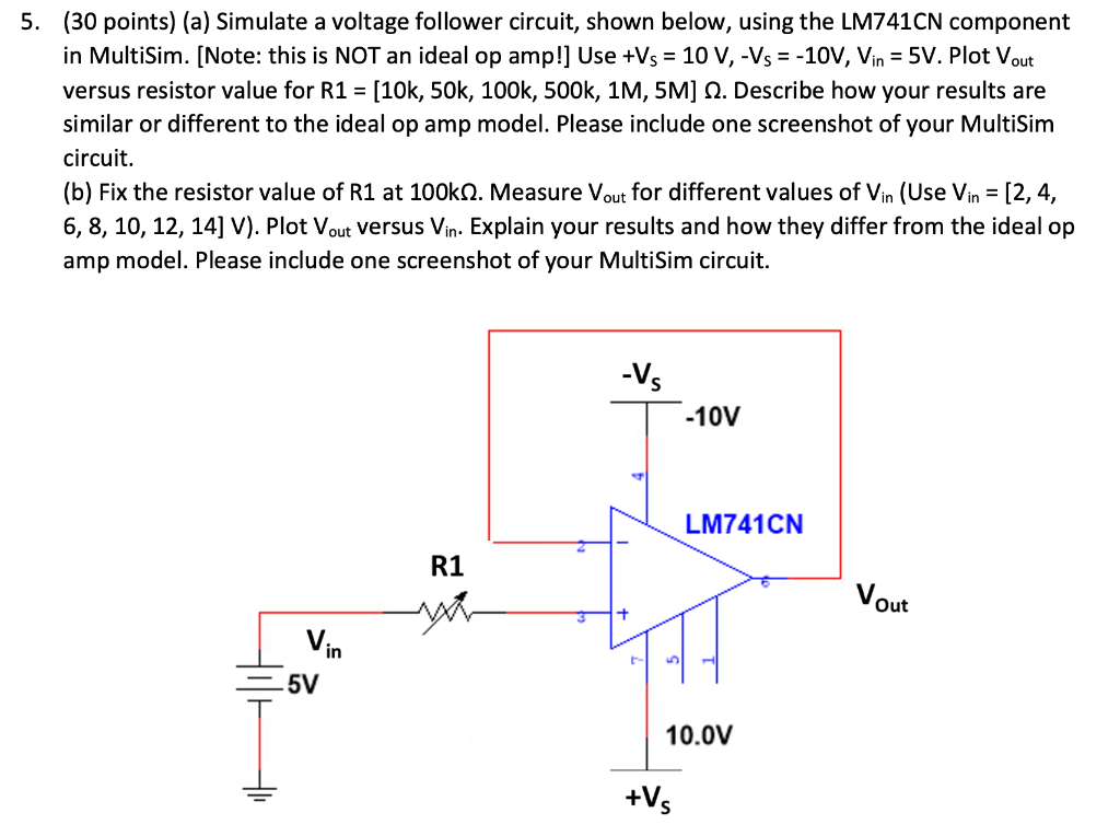 Solved 5. (30 points) (a) Simulate a voltage follower | Chegg.com