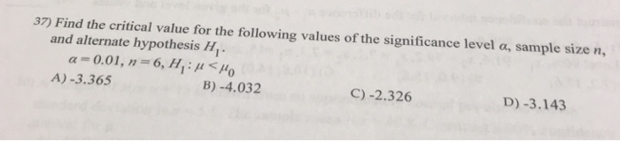 Solved 37) Find the critical value for the following values | Chegg.com