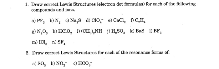 Solved 1. Draw correct Lewis Structures (electron dot | Chegg.com