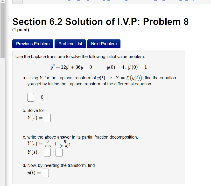 Solved - Section 6.2 Solution of I.V.P: Problem 8 (1 point) | Chegg.com