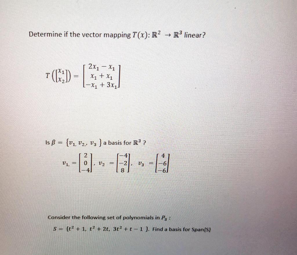 Solved Determine if the vector mapping T(x):R2→R3 linear? | Chegg.com