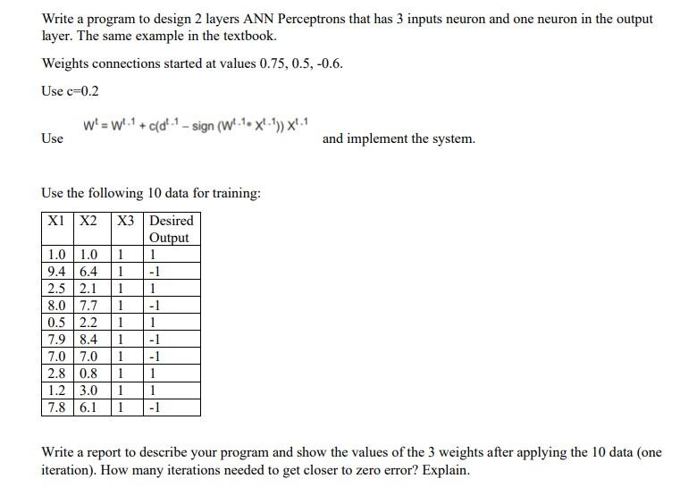 Solved Write a program to design 2 layers ANN Perceptrons | Chegg.com