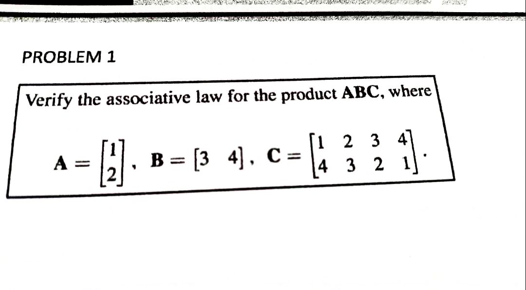 Solved Verify the associative law for the product ABC, where | Chegg.com