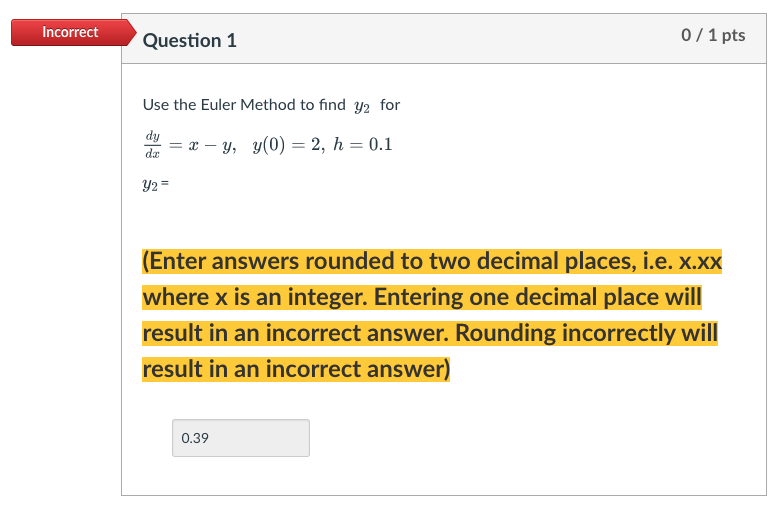 Solved Use the Euler method to find y2 for dy/dx = x-y, y(0) | Chegg.com