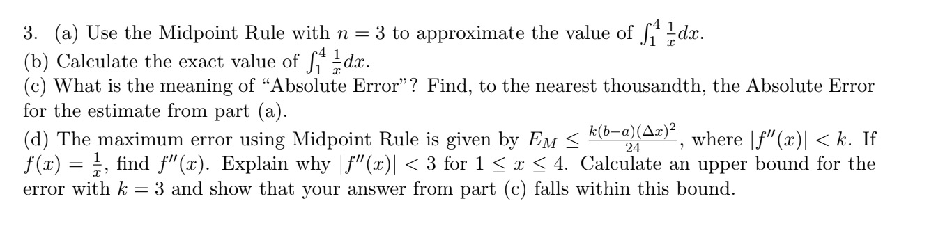 Solved (a) ﻿Use the Midpoint Rule with n=3 to ﻿approximate | Chegg.com