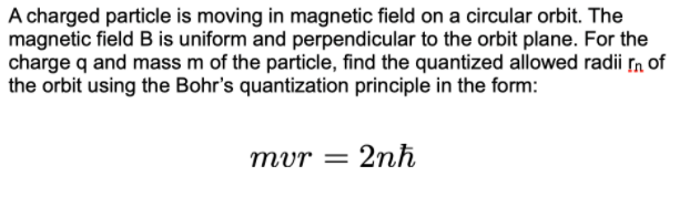 Solved A charged particle is moving in magnetic field on a | Chegg.com
