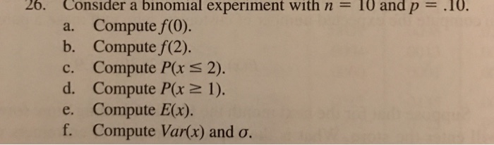 Solved Consider a binomial experiment with n = 10 and p = | Chegg.com