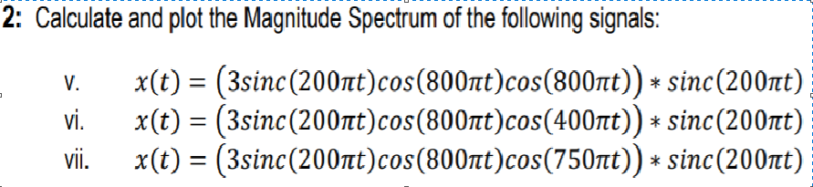 Solved 2.) Calculate and plot the magnitude spectrum of the | Chegg.com