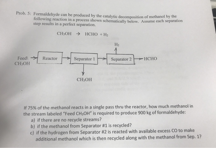 Solved Formaldehyde can be produced by the catalytic | Chegg.com