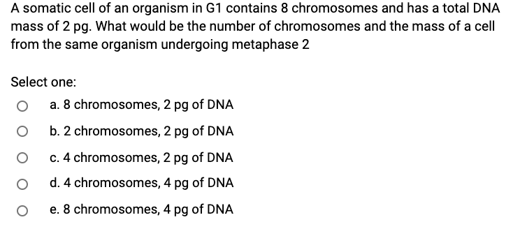 Solved A somatic cell of an organism in G1 contains 8 | Chegg.com