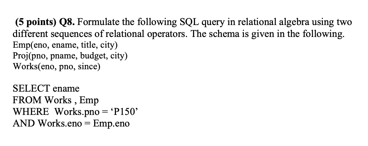 Solved (5 points) Q8. Formulate the following SQL query in | Chegg.com