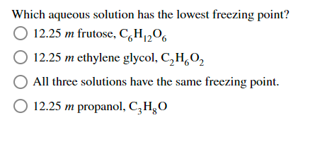 Solved Which aqueous solution has the lowest freezing | Chegg.com