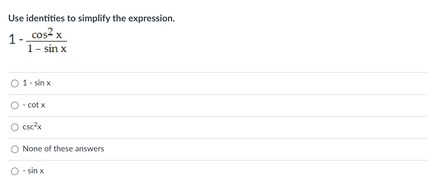 Solved Use identities to simplify the expression. cos2 x 1 - | Chegg.com
