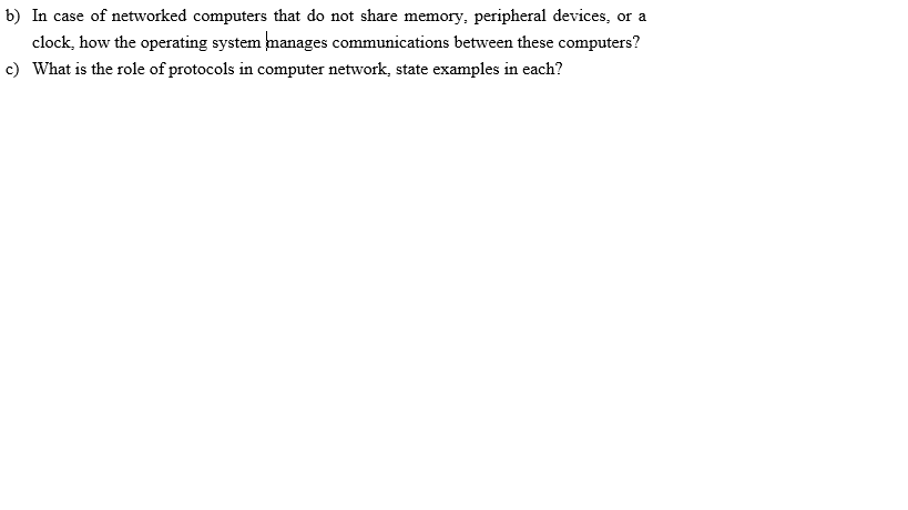 Solved b) In case of networked computers that do not share | Chegg.com