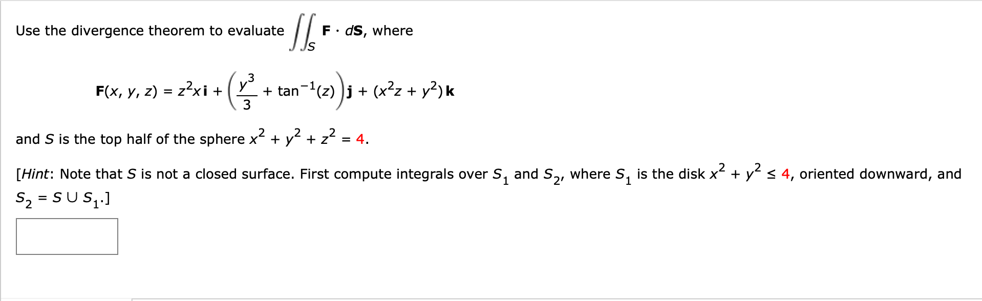 Solved Use the divergence theorem to evaluate ∬SF⋅dS, where | Chegg.com