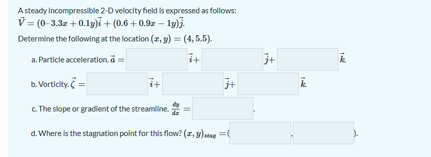 Solved A steady incompressible 2-D velocity field is | Chegg.com