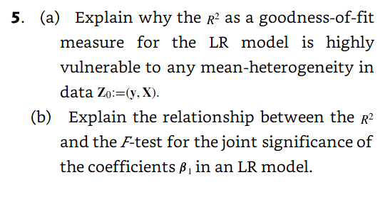 Solved 5. (a) Explain why the R2 as a goodness-of-fit | Chegg.com