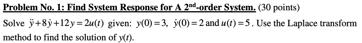 Solved Problem No. 1: Find System Response for A 2nd -order | Chegg.com
