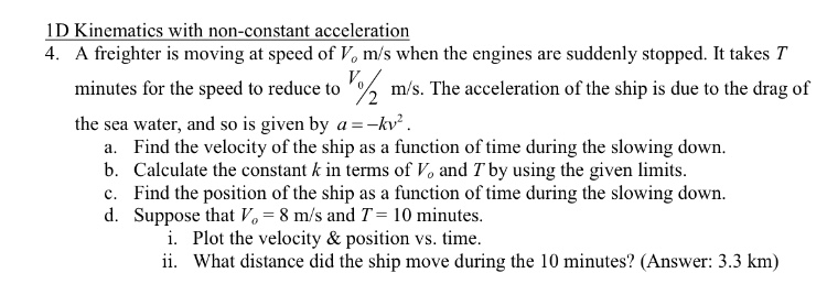 Solved 1 D Kinematics with non-constant acceleration 4. A | Chegg.com