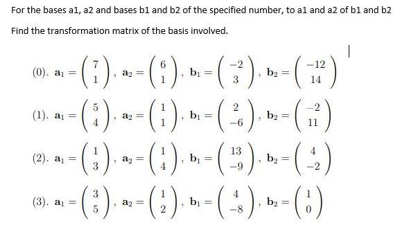 Solved For the bases a1,a2 and bases b1 and b2 of the | Chegg.com