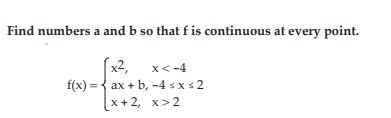 Solved Find numbers a and b so that f is continuous at every | Chegg.com