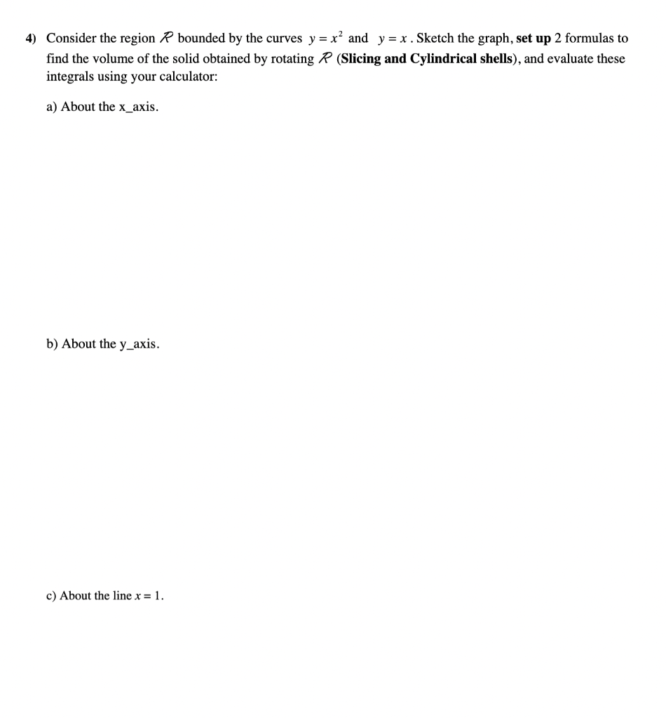Solved 4) Consider the region R bounded by the curves y=x2 | Chegg.com
