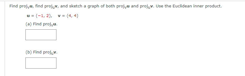 Solved Find projvu, find proju uv, and sketch a graph of | Chegg.com