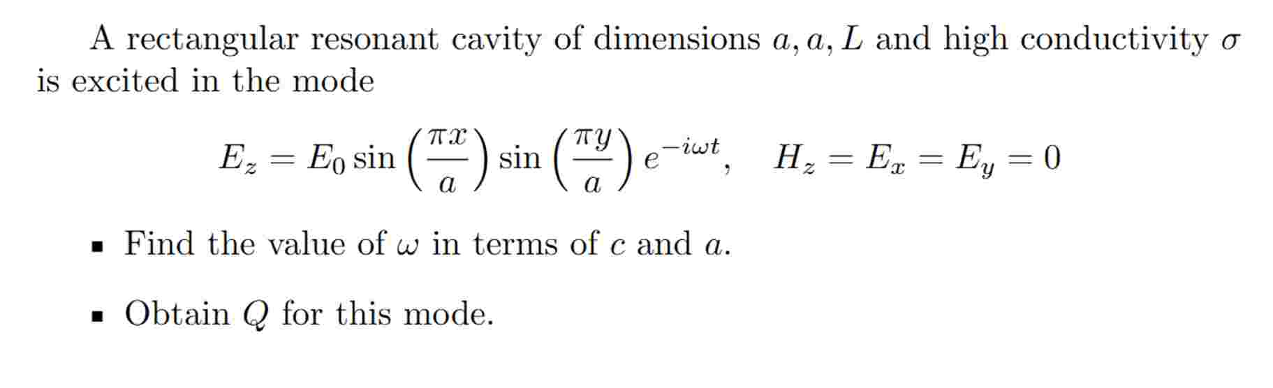 Solved A rectangular resonant cavity of ﻿dimensions a,a,L | Chegg.com